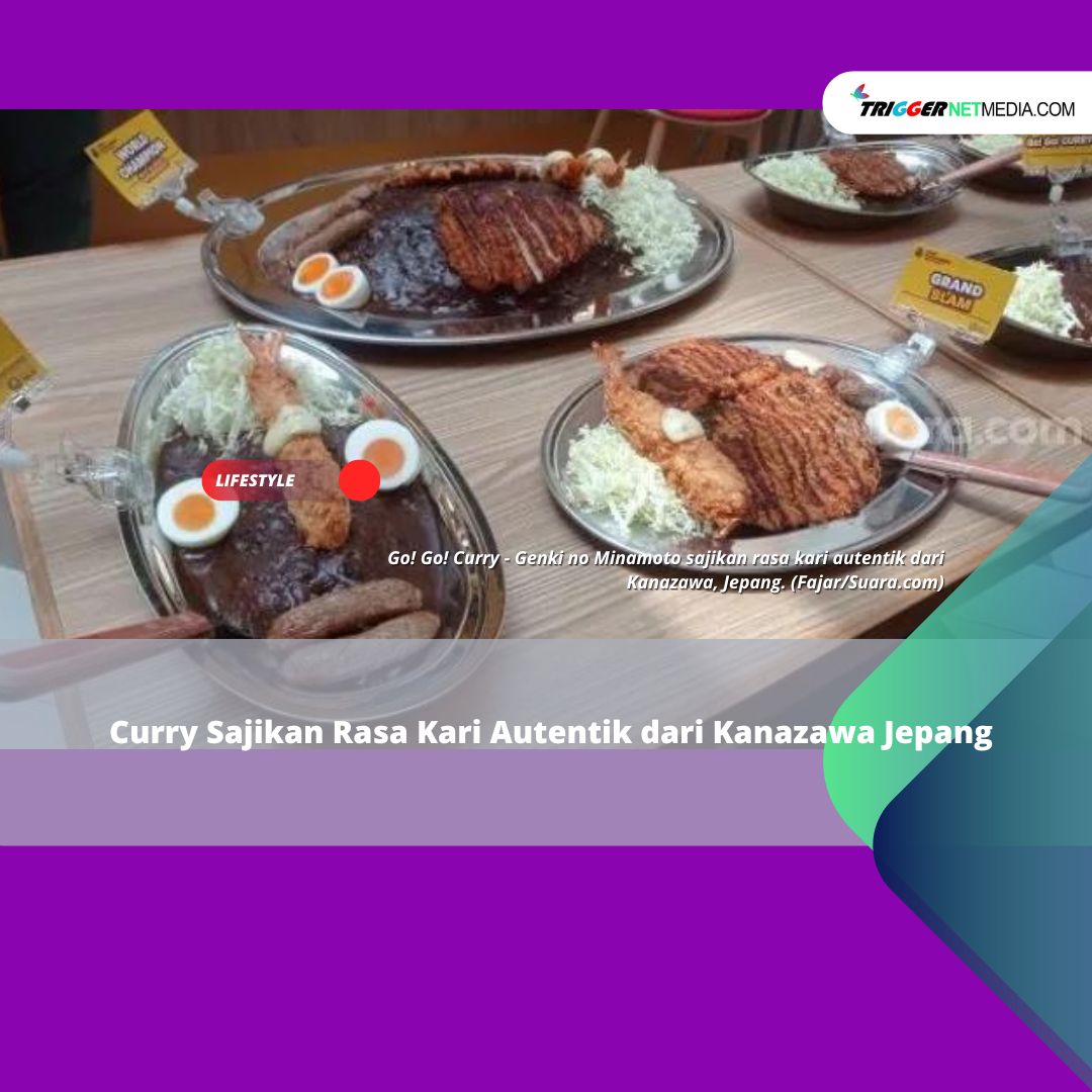 Curry Sajikan Rasa Kari Autentik dari Kanazawa Jepang - Trigger Netmedia