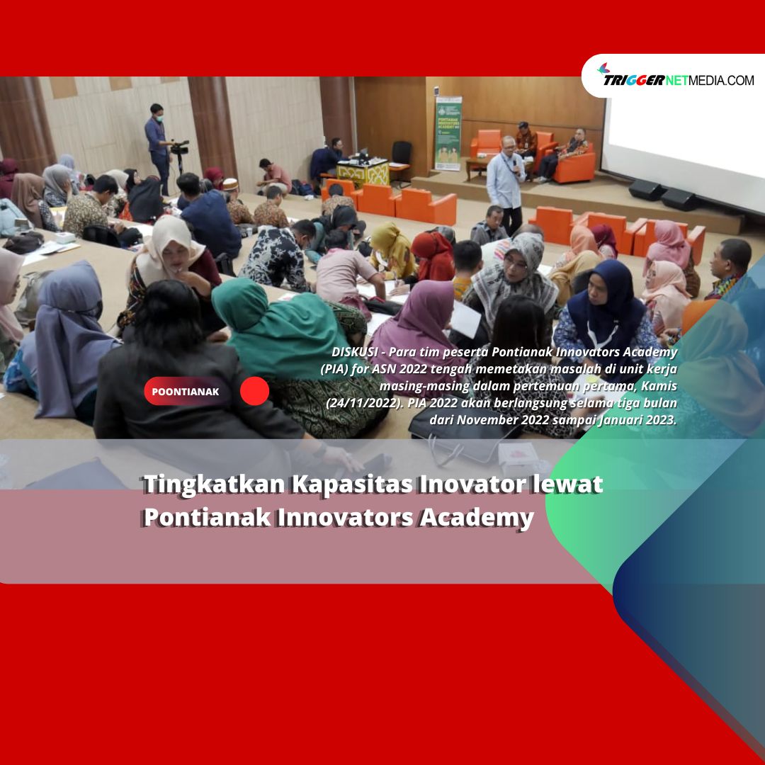 Tingkatkan Kapasitas Inovator lewat Pontianak Innovators Academy ...